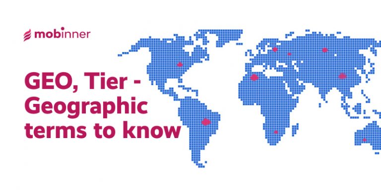 GEO, Tier - Geographic terms to know - Mobinner blog